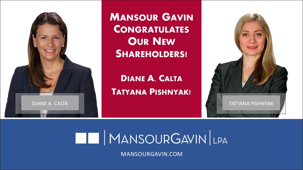 Calta and Pishnyak Elected as Shareholders - Mansour Gavin LPA