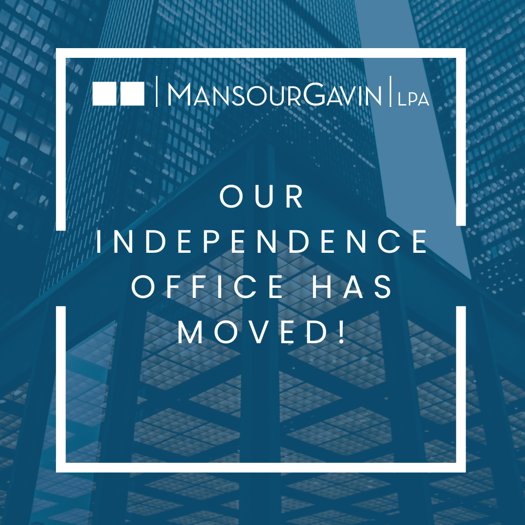 Mansour Gavin's Independence Office Has Moved - Mansour Gavin LPA